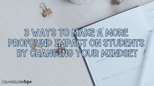 3 Ways to Make a More Profound Impact on Students by Changing Your ...