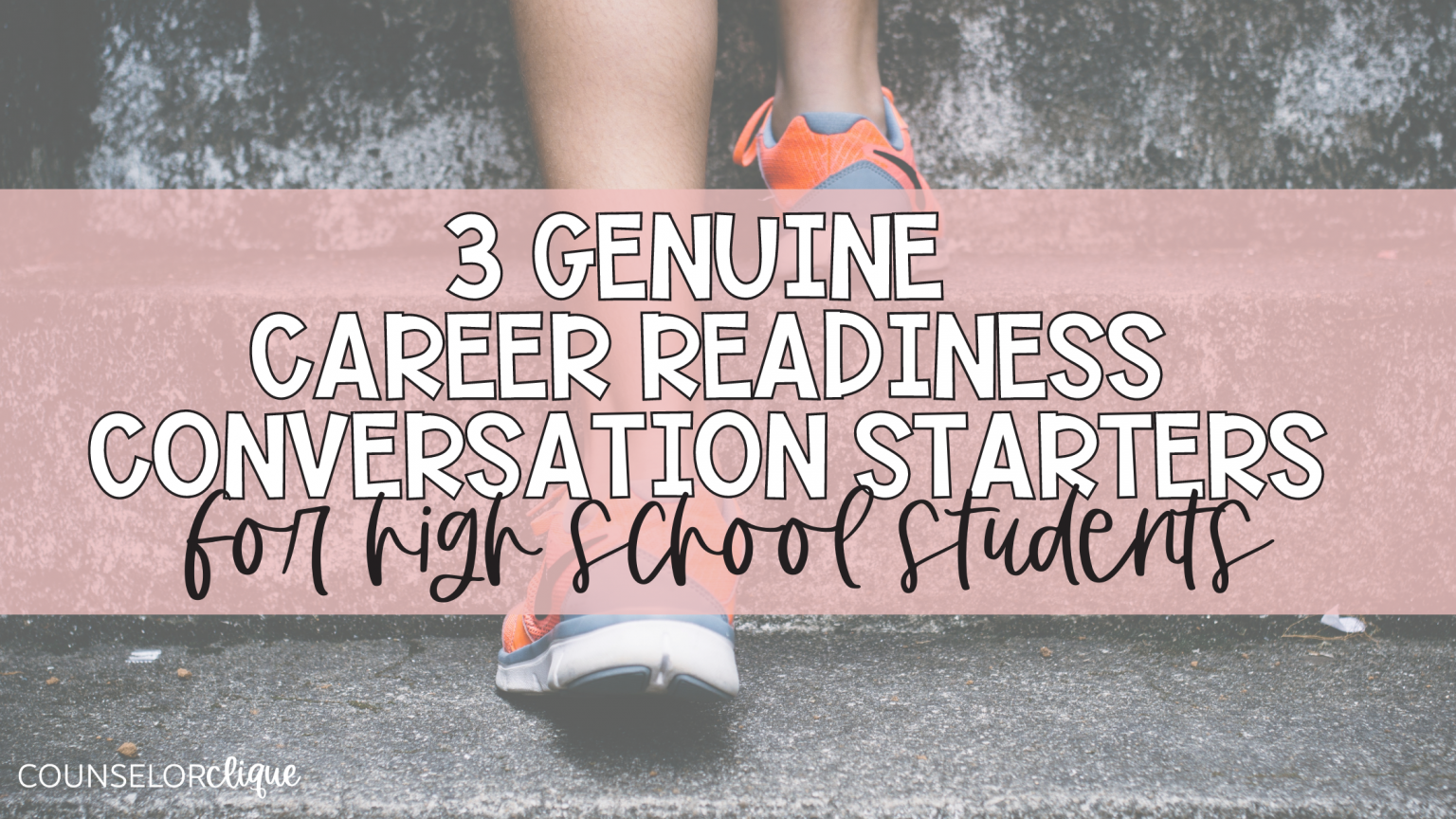 3 Genuine Career Readiness Conversation Starters for High School ...