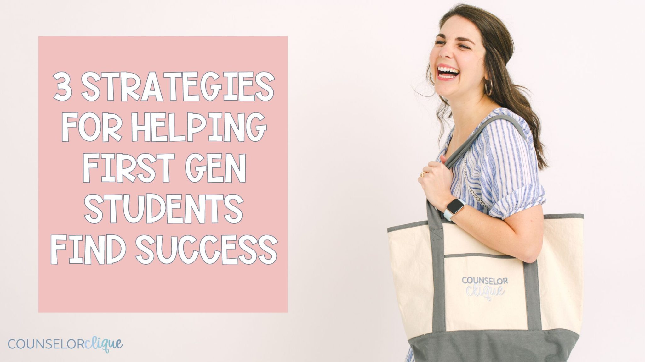 3 Strategies for Helping First Gen Students Find Success - Counselor Clique