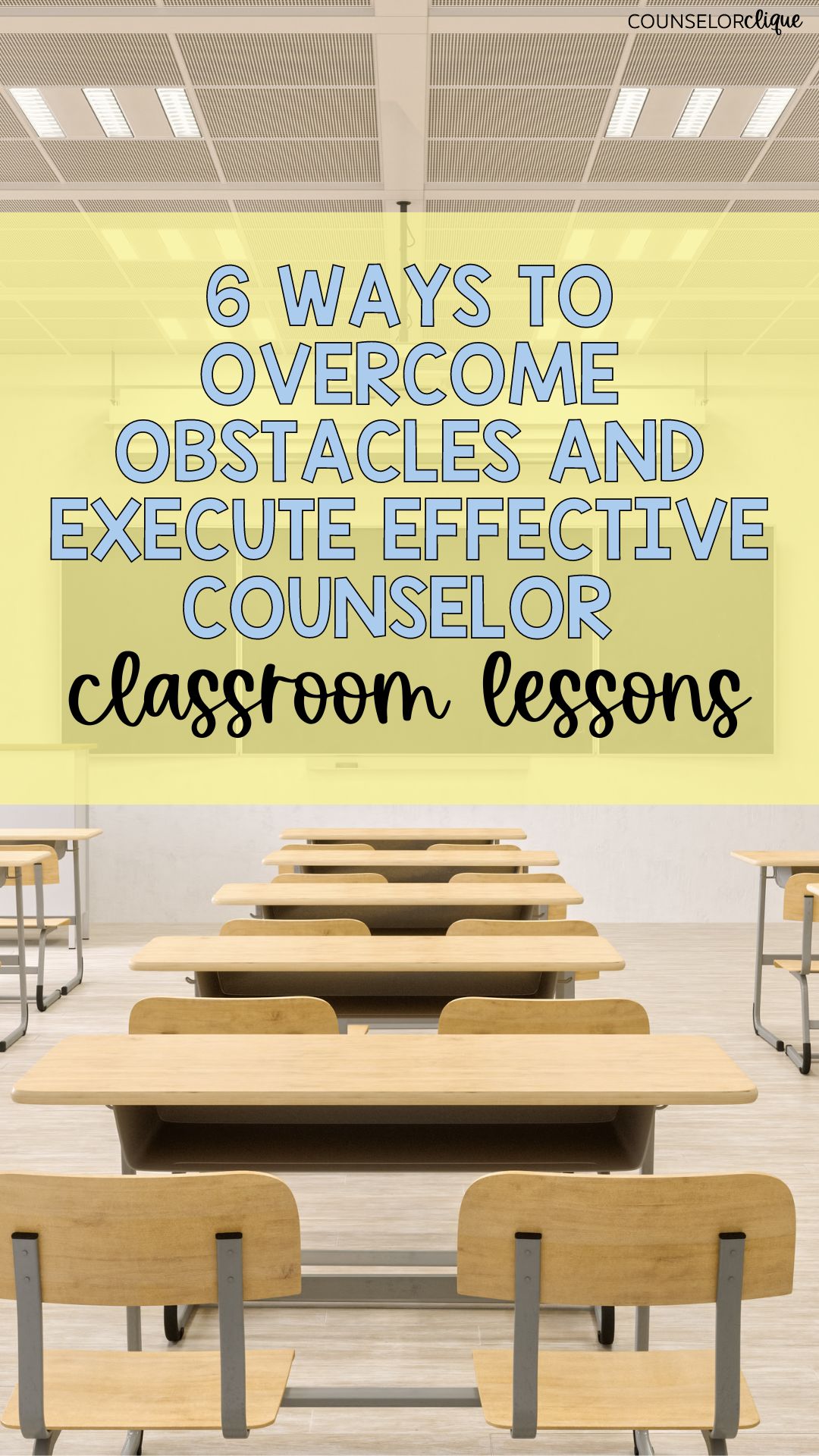 6 Ways to Overcome Obstacles and Execute Effective Counselor Classroom ...
