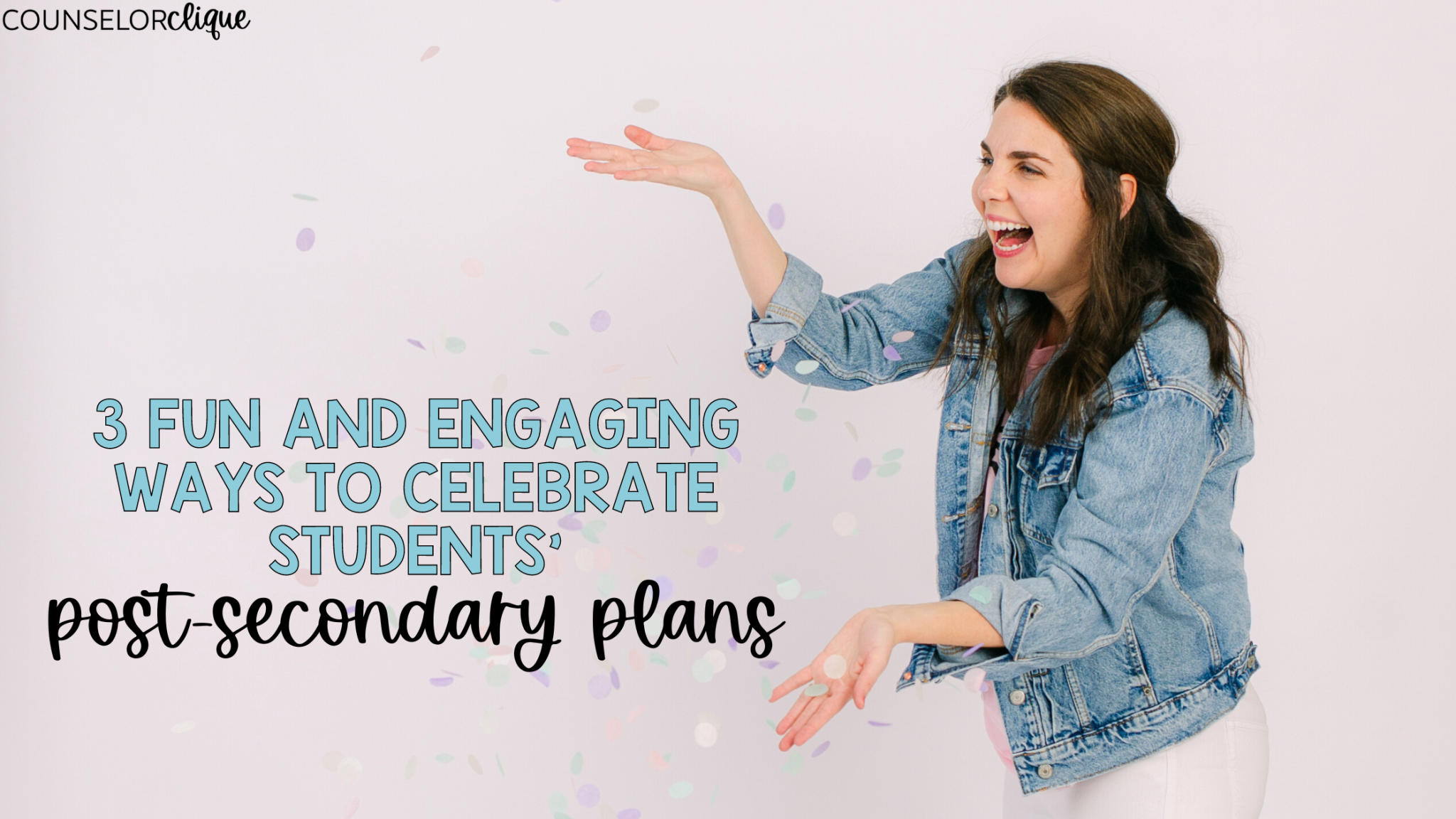 3 Fun and Engaging Ways to Celebrate Students' Post-Secondary Plans ...