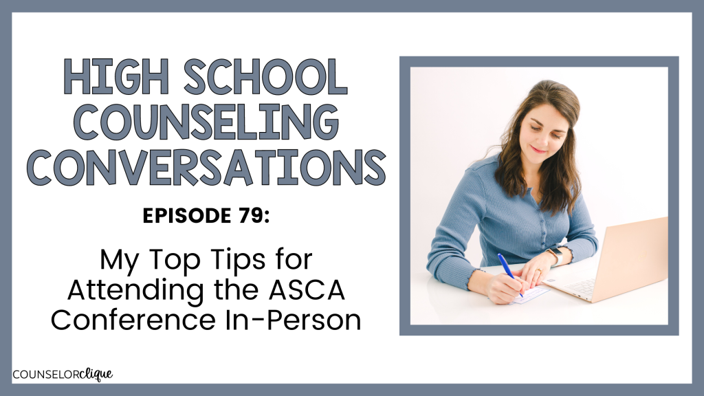 Top 5 ASCA Conference Tips for High School Counselors