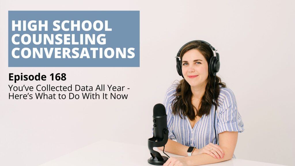 What to Do With All of Your School Counseling Data (Ep. 168)
